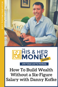 How To Build Wealth Without a Six Figure Salary - His & Her Money